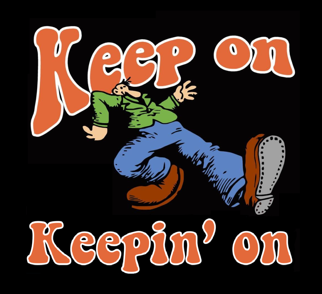 Keep On Keeping On More Than Useless Keep On Keeping On More Than Useless