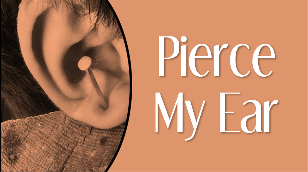 Pierce My Ear | More than Useless